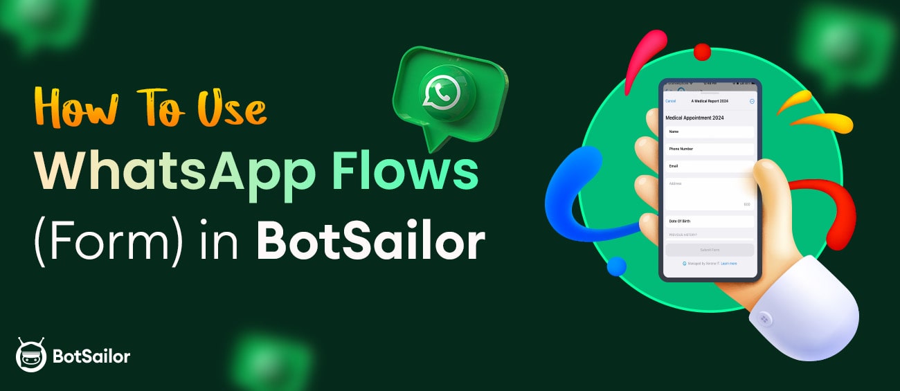 BotSailor - How To Use WhatsApp Flows Form In BotSailor? : Blog